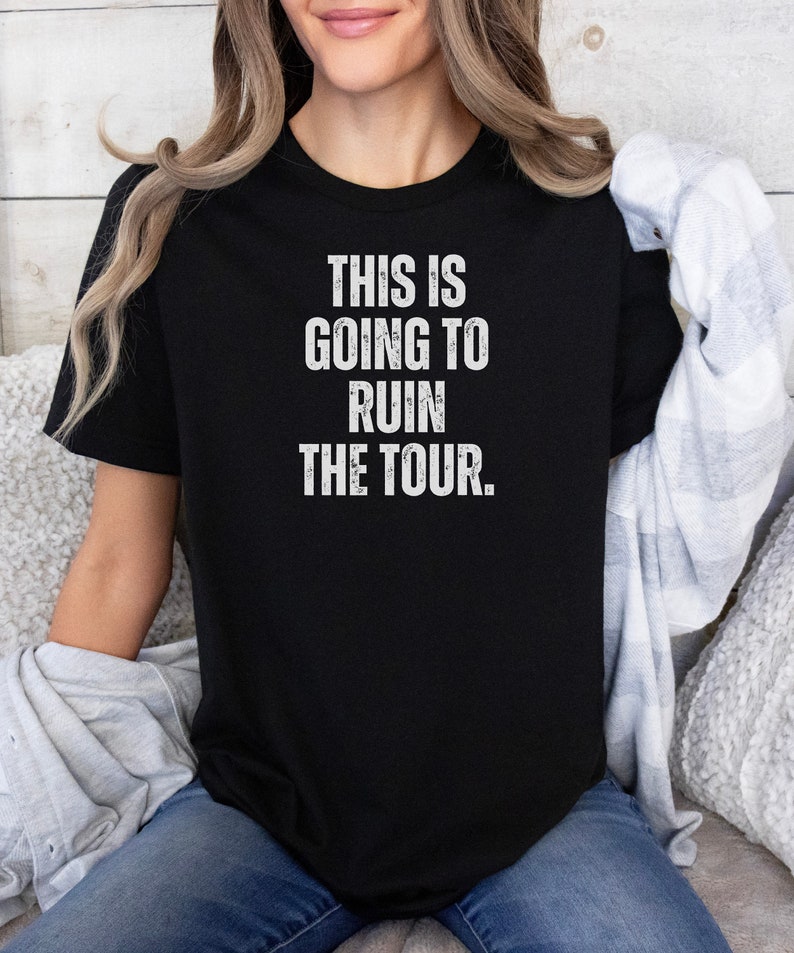 This is Going to Ruin the Tour, What Tour, the World Tour, Justin Quote ...