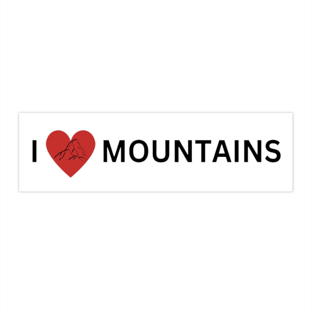 I Love Mountains Bumper Stickers - Etsy