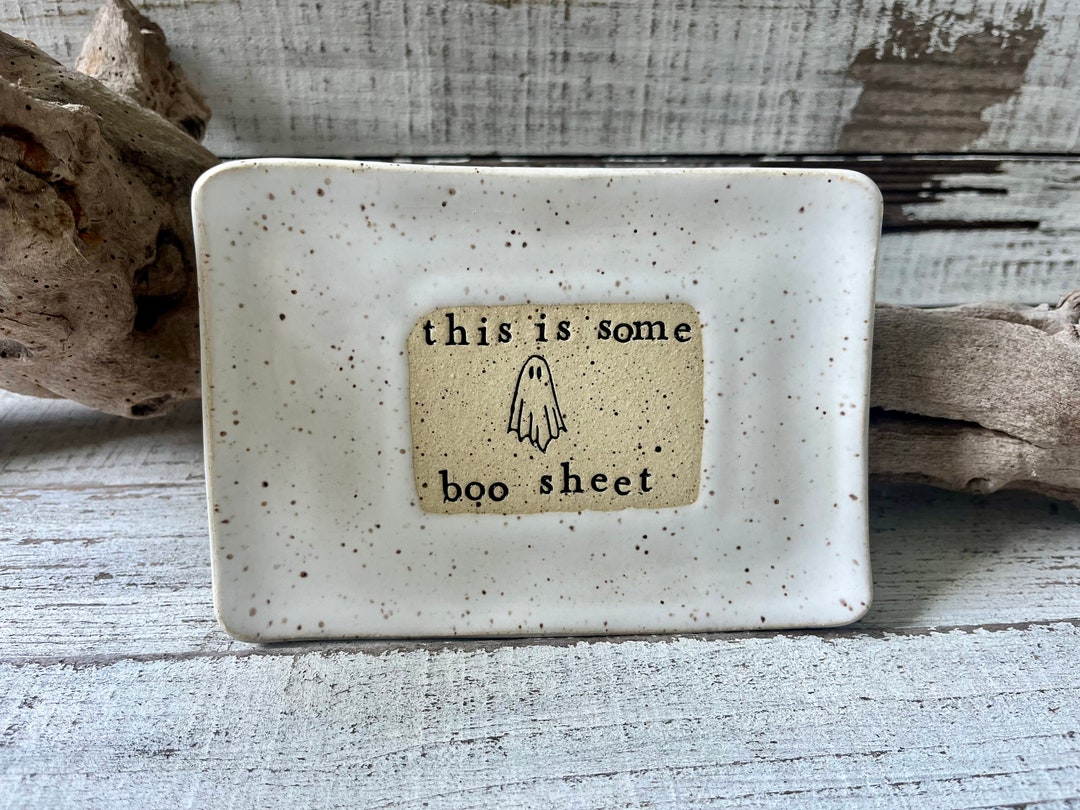 Made to Order- Boo Sheet- Ceramic Dish - Funny- Trinket Plate - Hostess ...