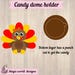 Turkey Candy Dome SVG, Candy Ornaments SVG, Thanksgiving Party Favor ...