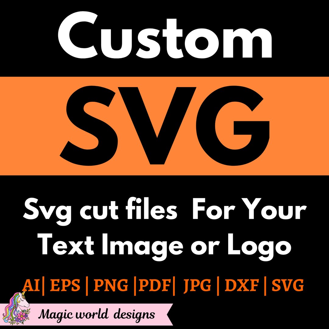 Custom SVG for Your Text, Image or Logo, Request Custom Svg, Text Svg ...