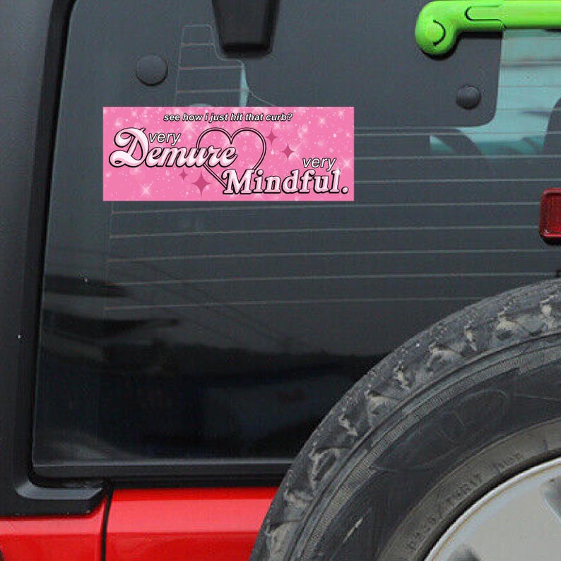 Very Demure, Very Mindful, Funny Gen-z Bumper Sticker, Internet Humor ...