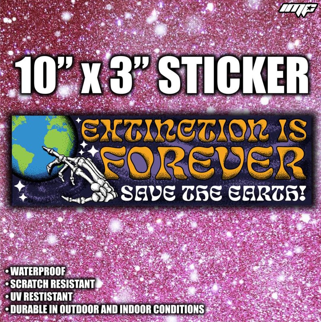 Extinction is Forever, Save the Earth Bumper Sticker, Vintage Retro ...