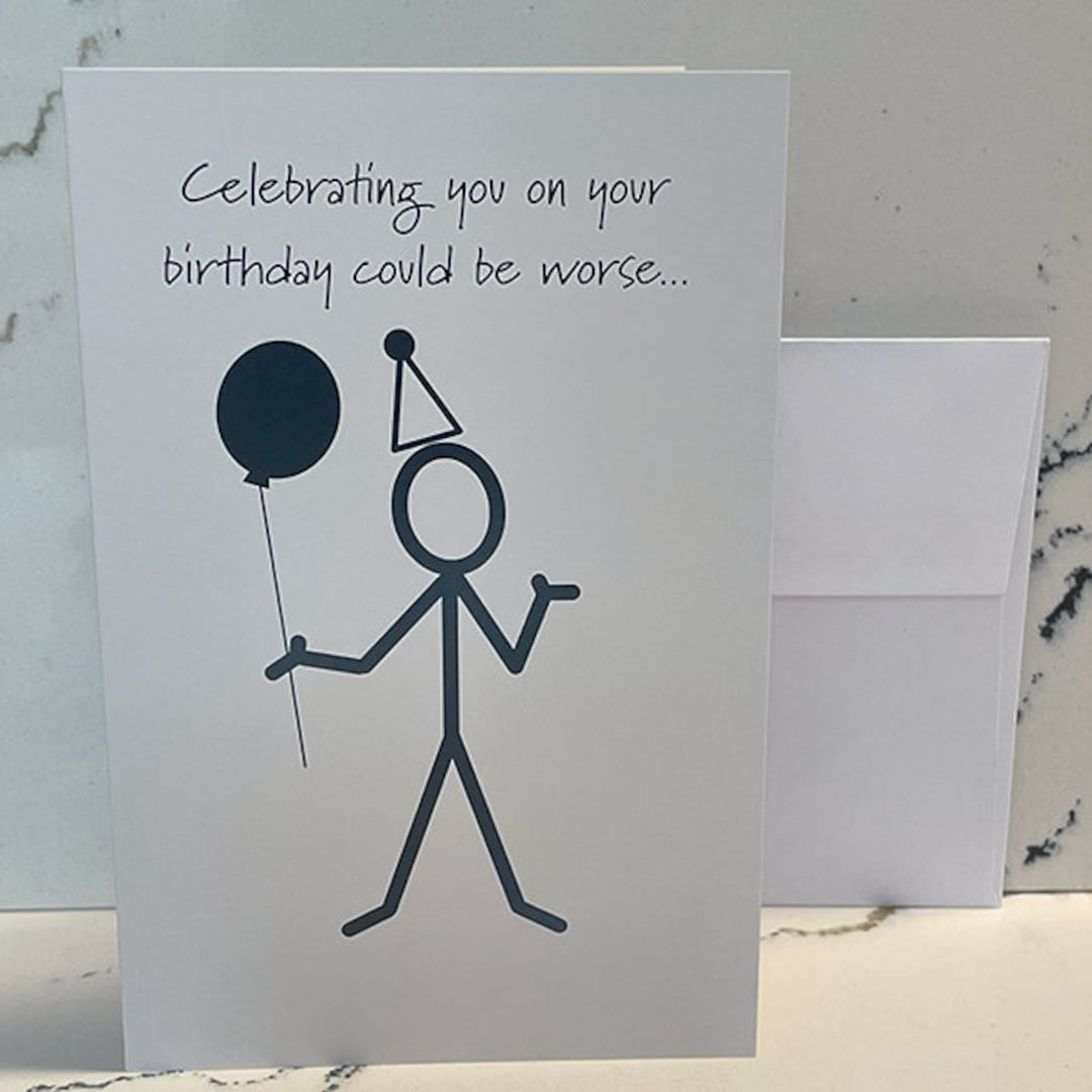 Funny/dark Humor Birthday Card Dry Humor Birthday Card Funny Birthday ...