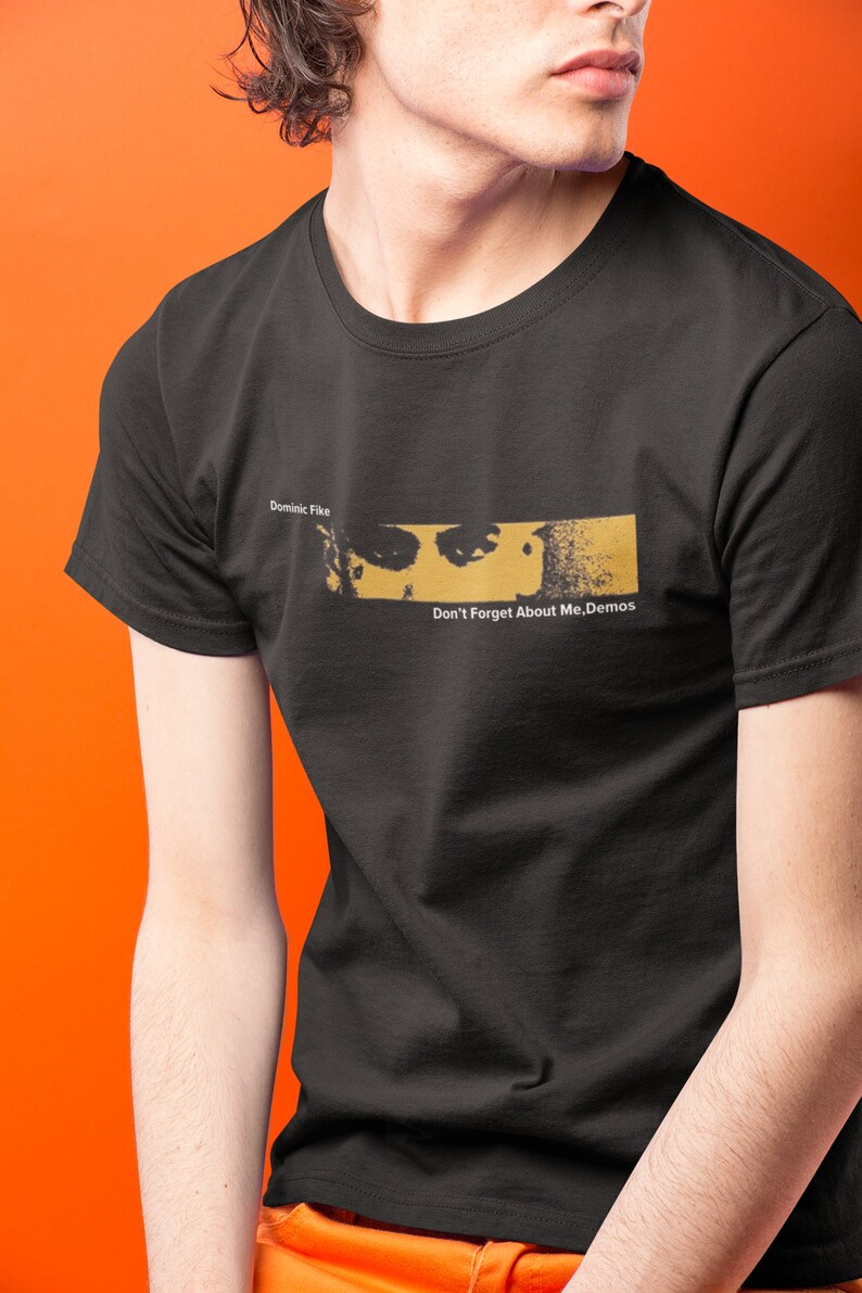 Don't Forget About Me,dominic Fike T-shirt Limited Edition Dominic Fike ...