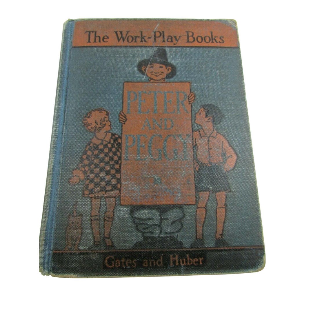 The Work Play Books PETER and PEGGY Gate & Huber School Book 1930s HC ...