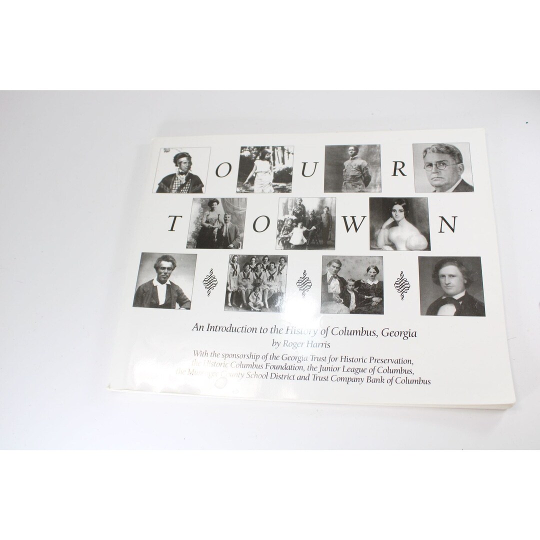 Our Town Columbus Georgia History Book Roger Harris Vintage 66526 First ...