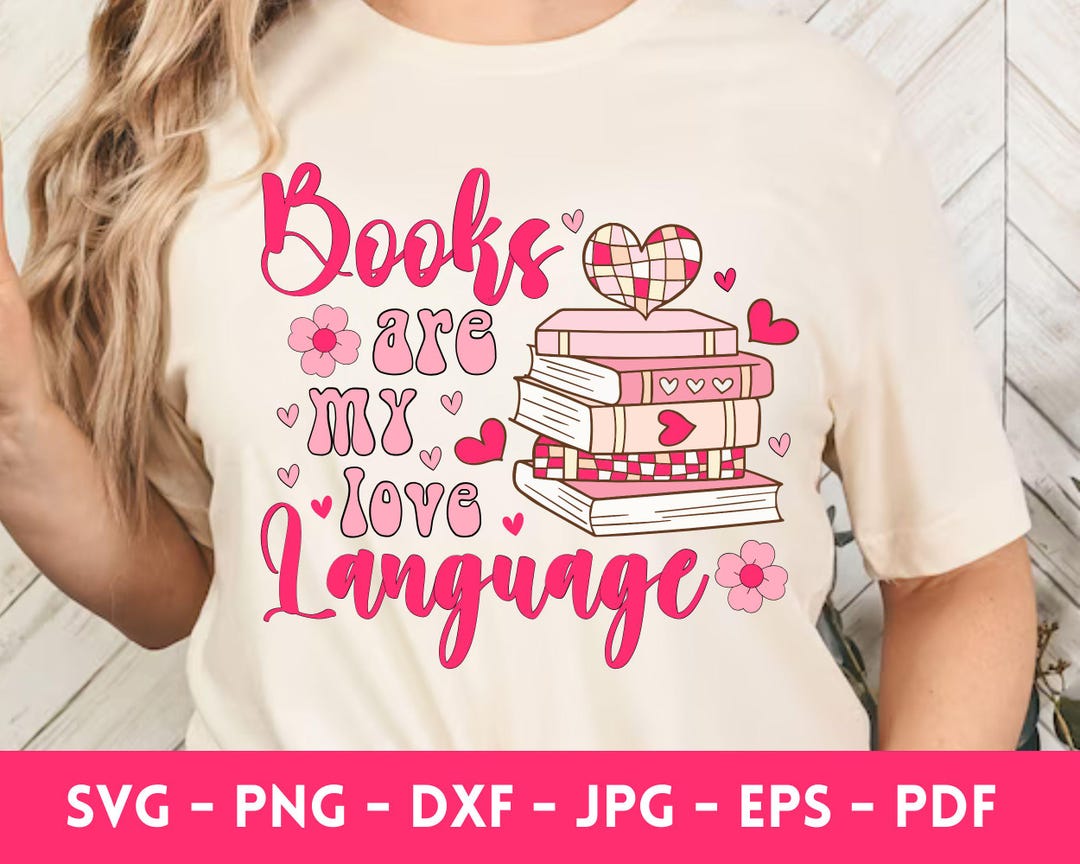 Valentine Book Lover PNG, Valentine Book Svg, Png, Books Are My Love ...