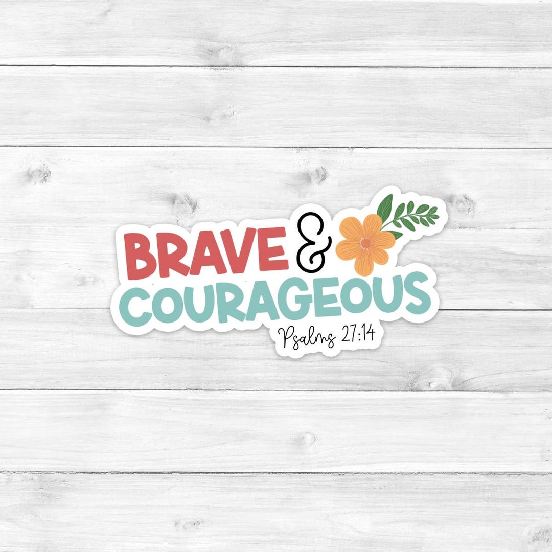 Brave and Courageous Stickers, Jesus Stickers, Faith Stickers, Bible ...