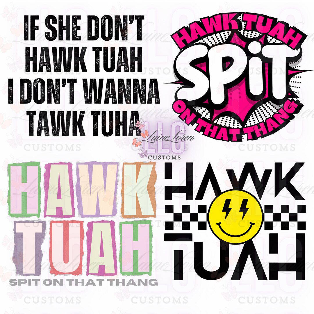 Hawk Tuah PNG Bundle of 4 Graphics, Hawk Tuah Spit on That Thang Png ...