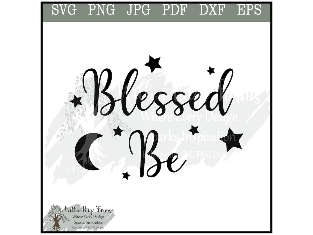 Blessed Be Wiccan Blessing: Stars & Moon Design (SVG PNG JPG) - Etsy