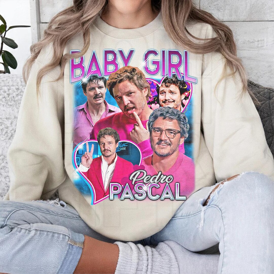 Pedro Pascal 90s Sweatshirt: Baby Girl Inspired Unisex Crewneck - Etsy