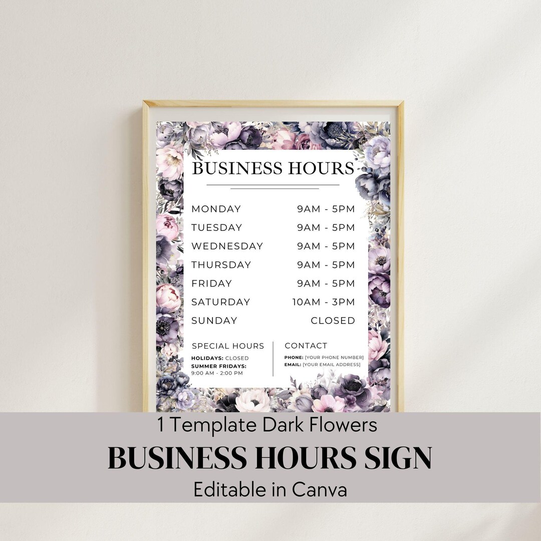 Opening Hours Sign Template, Dark Flowers Design, Editable in Canva ...