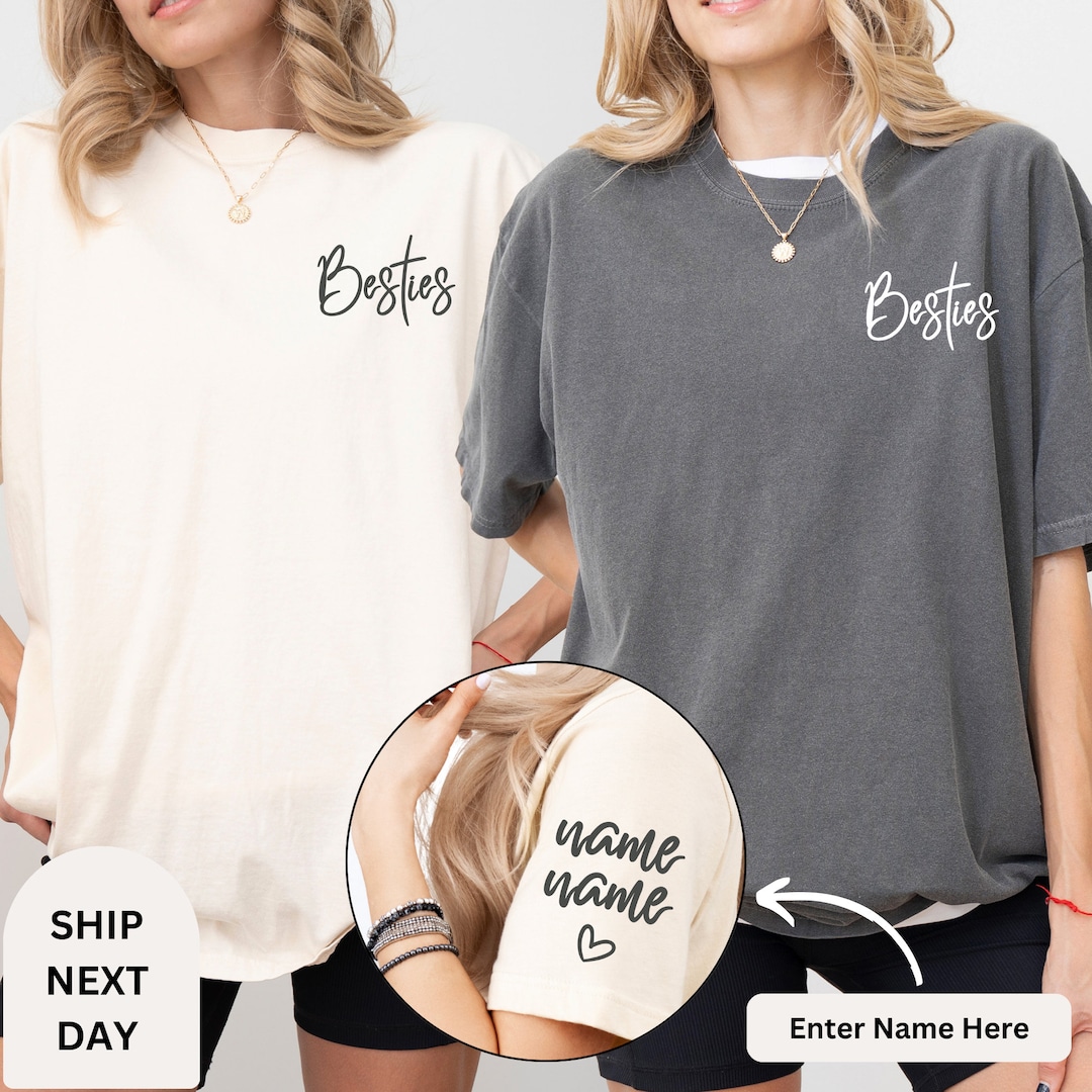 Comfort Colors Custom Besties Shirt Personalized Besties BFF Best ...