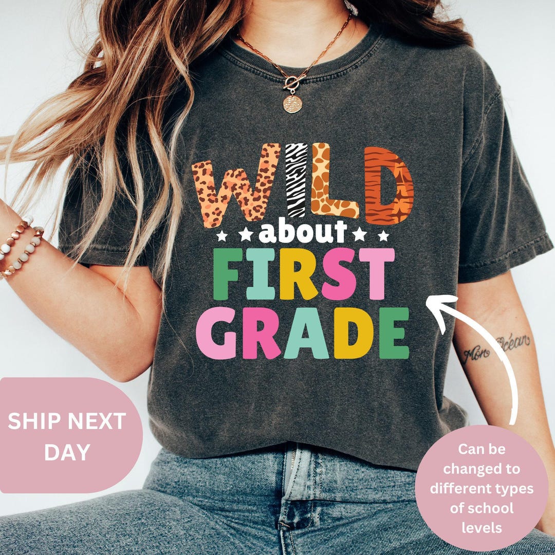 Wild About Comfort Colors Safari Custom Back to School Shirt 1st Day of ...