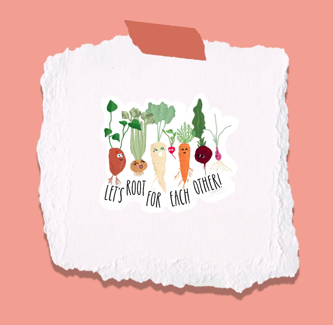 Let's Root for Each Other Super Cute Root Vegetable STICKER - Etsy