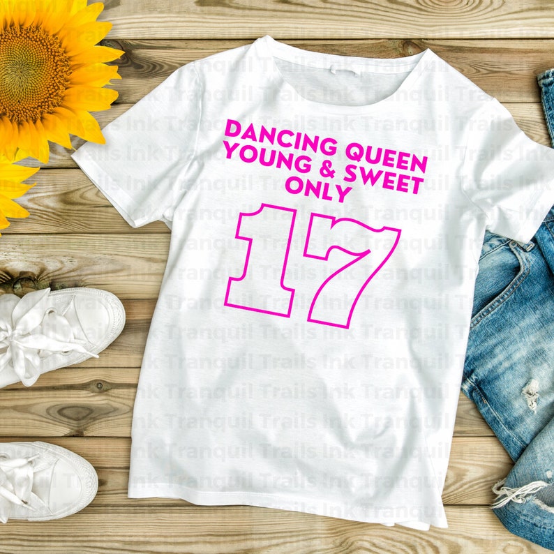 Dancing Queen Only 17 Svg, Birthday Girl Svg,dancing Queen Svg,birthday ...