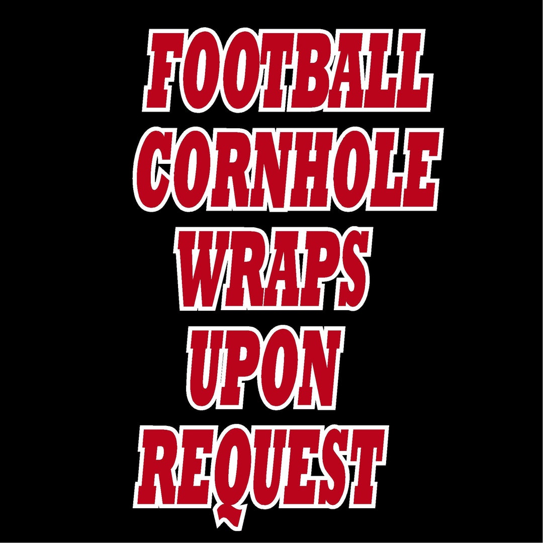 Cornhole Wraps Football Teams Request/order, We HAVE EVERY TEAM Send Us ...