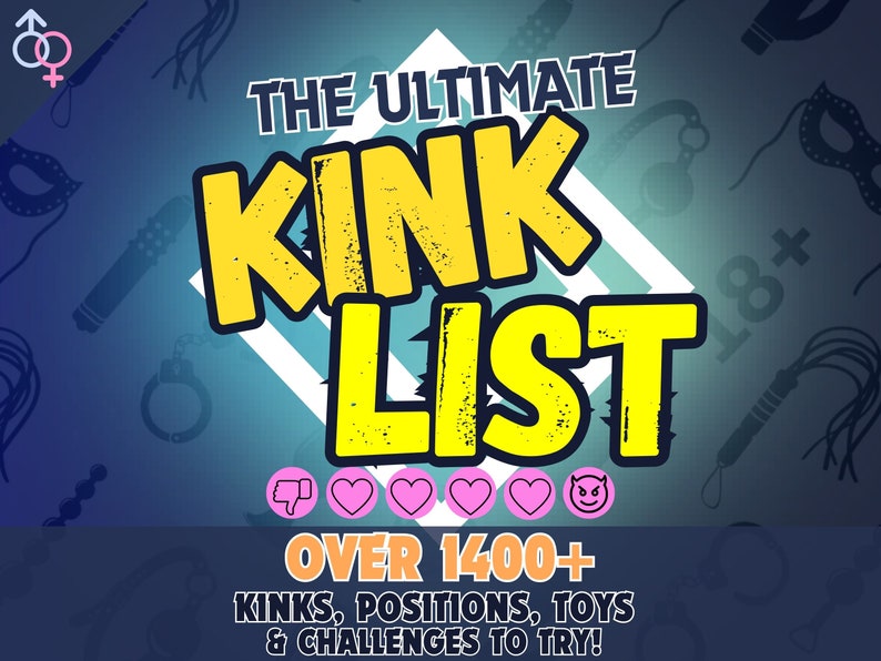 The Kink List - the Ultimate List of Kinks, Fetishes, Sexual Positions - BDSM Checklist - Sex ...