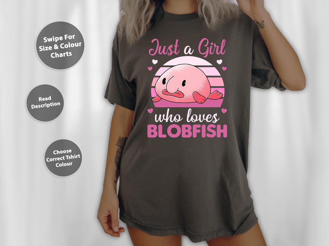 Cute Animals Kawaii Blobfish Just A Girl Who Loves Blobfish T-shirt ...