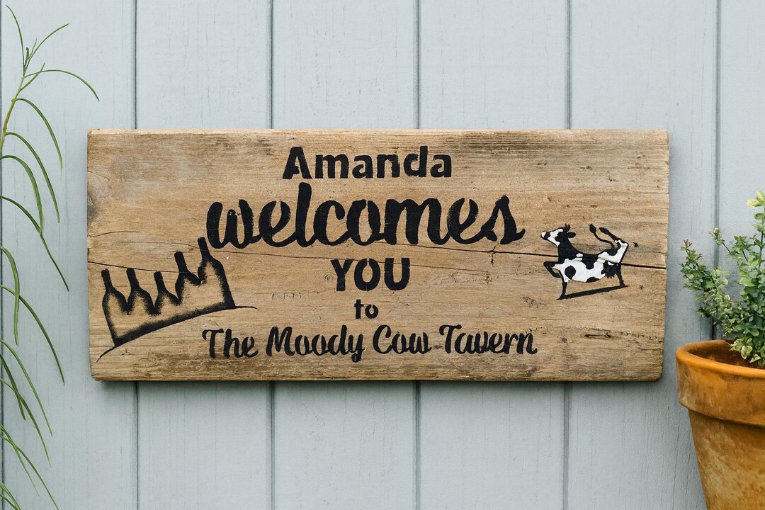 Rustic Handmade Wooden 'welcome to the Moody Cow Tavern' Sign ...