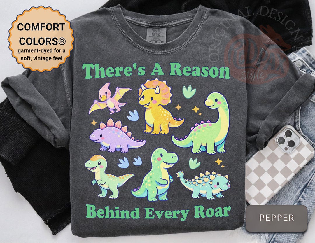 There’s A Reason Behind Every Roar Shirt, Cute Dinosaur Mom Tee, Boy ...