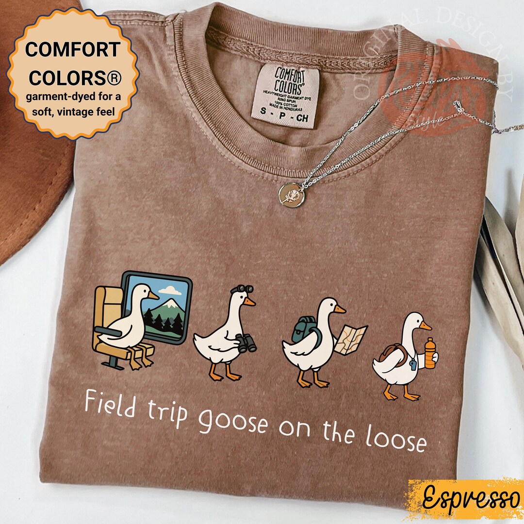 Field Trip Goose on the Loose Shirt Comfort Colors | Teacher Field Trip ...