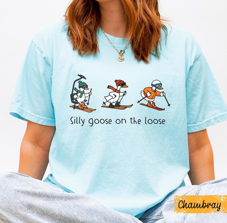 Silly Goose on the Loose Skiing Shirt Comfort Colors Winter Ski Shirt ...