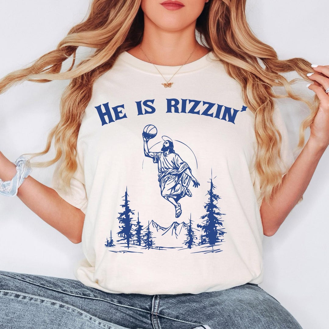 He is Rizzin' Shirt, Funny Jesus Basketball Tee, Christian Meme T-shirt ...
