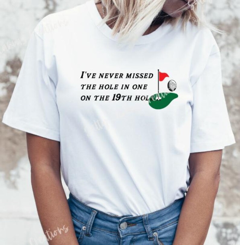 Golf Svg 19th Hole Funny Golf Svg File I've Never Missed a Hole in One ...