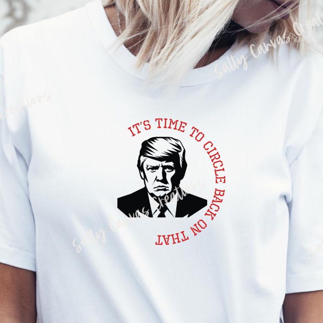 Trump SVG | Trump Circle Back | Trump 2nd Term | Trump 2024 ...
