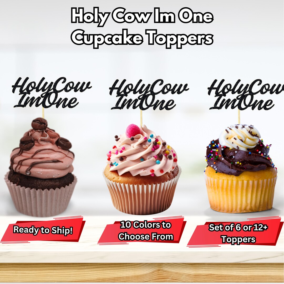 Holy Cow Im One Cupcake Toppers, Cow Print 1st Birthday Party Decor ...