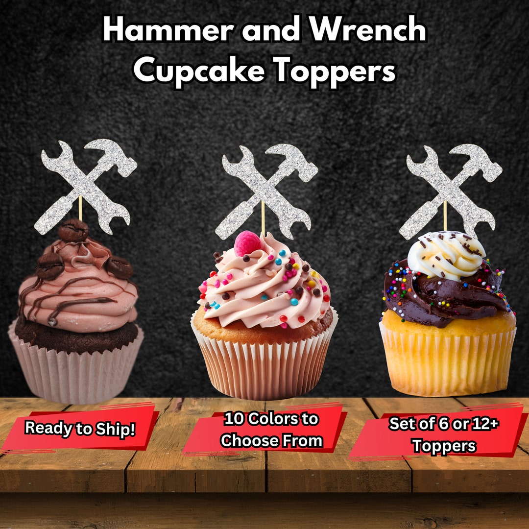 Hammer and Wrench Cupcake Toppers, Mechanic Graduation Decor, Mechanic ...