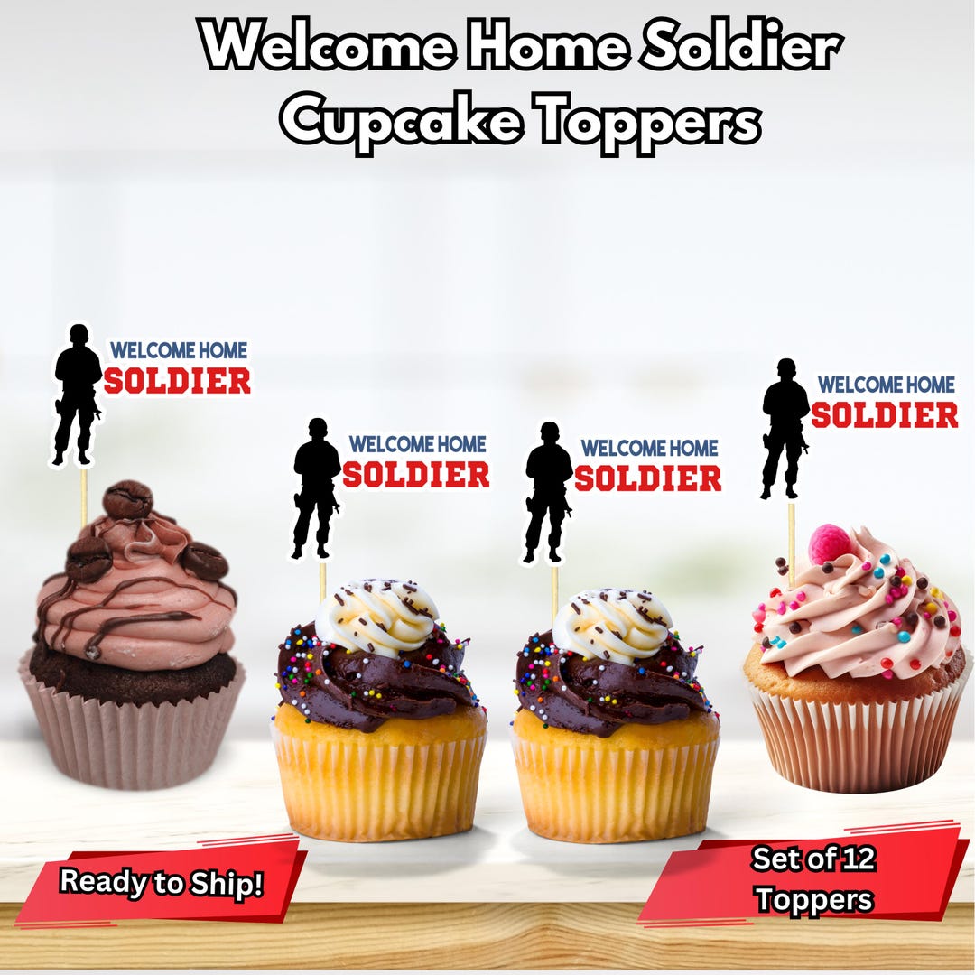 Welcome Home Soldier Cupcake Toppers, Military Homecoming Toppers ...