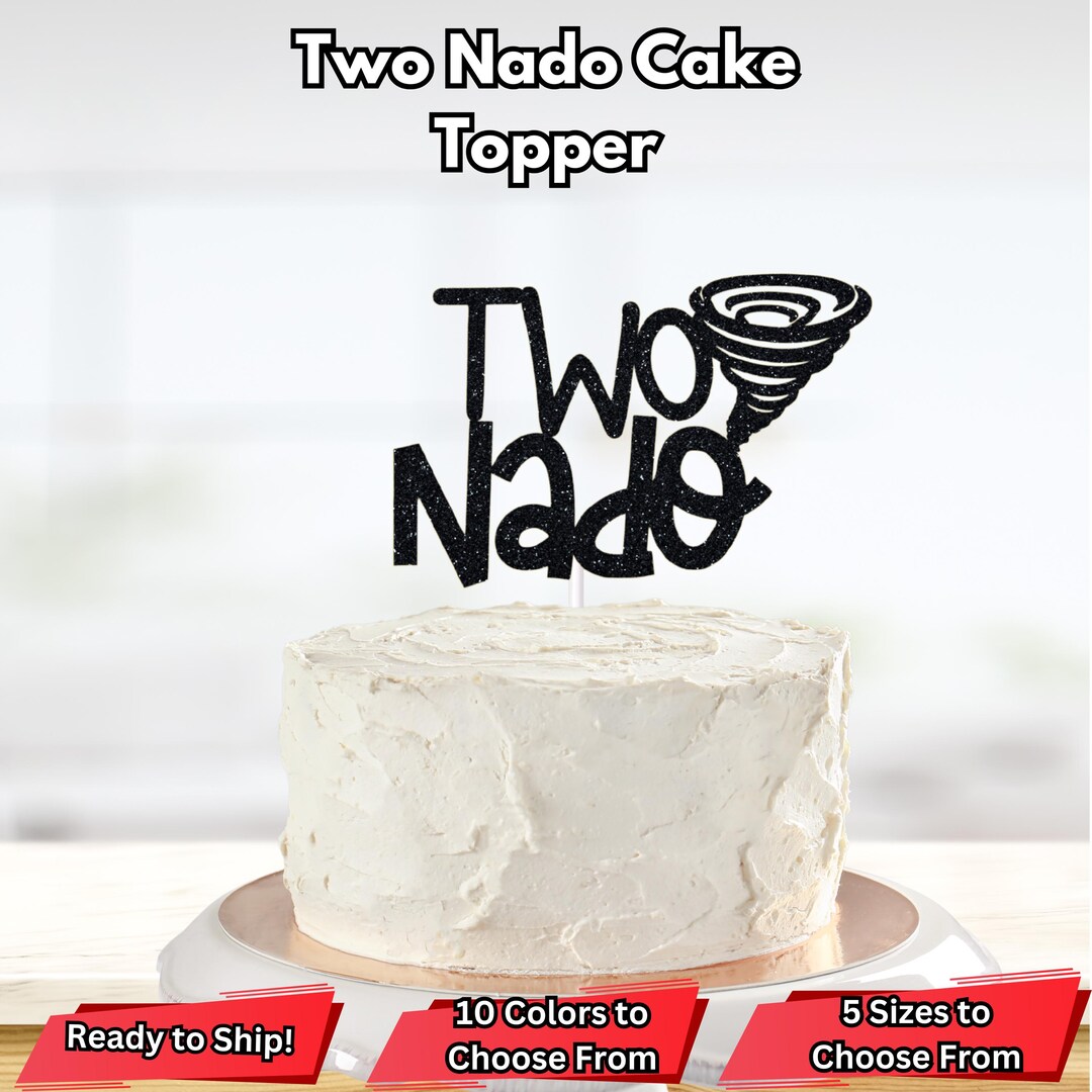 Two Nado Cake Topper, Terrible Two Cake Topper, Twister Theme Birthday ...