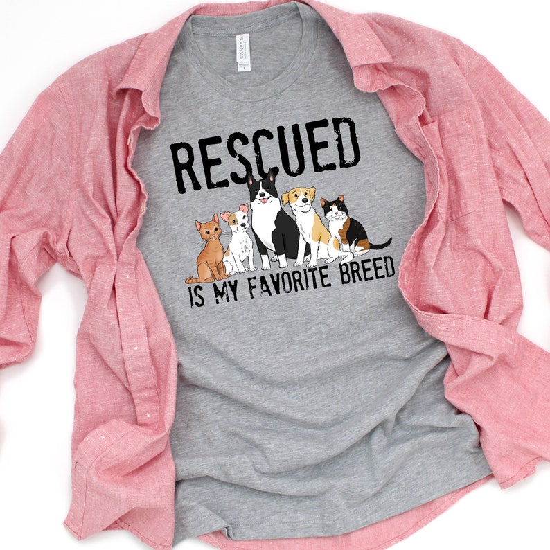 Rescue Pet Shirt, Rescue Dog Shirt, Rescue Cat Shirt, Rescued is My ...