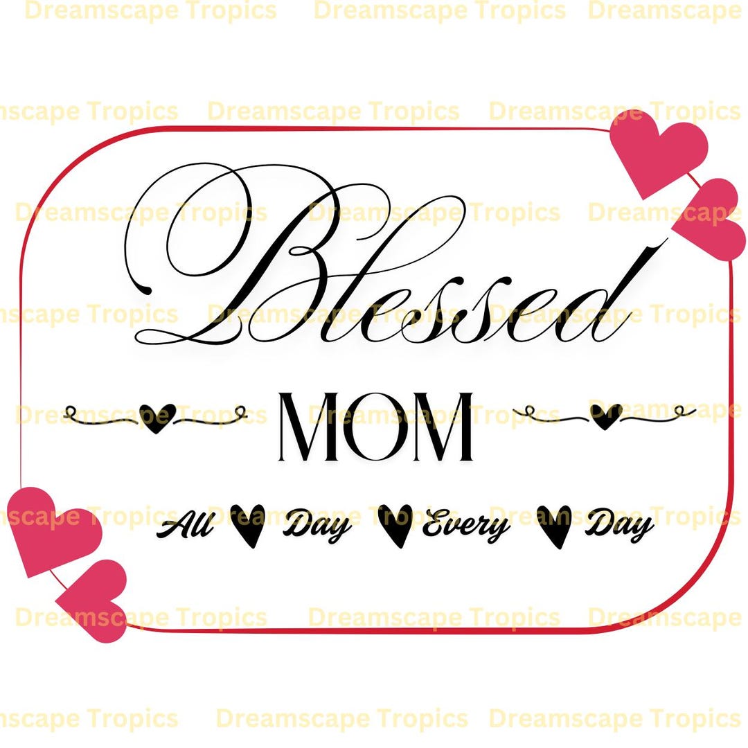 Blessed Mom SVG, Mom Love Png, Mother's Day Eps, Loving Mother Dxf ...