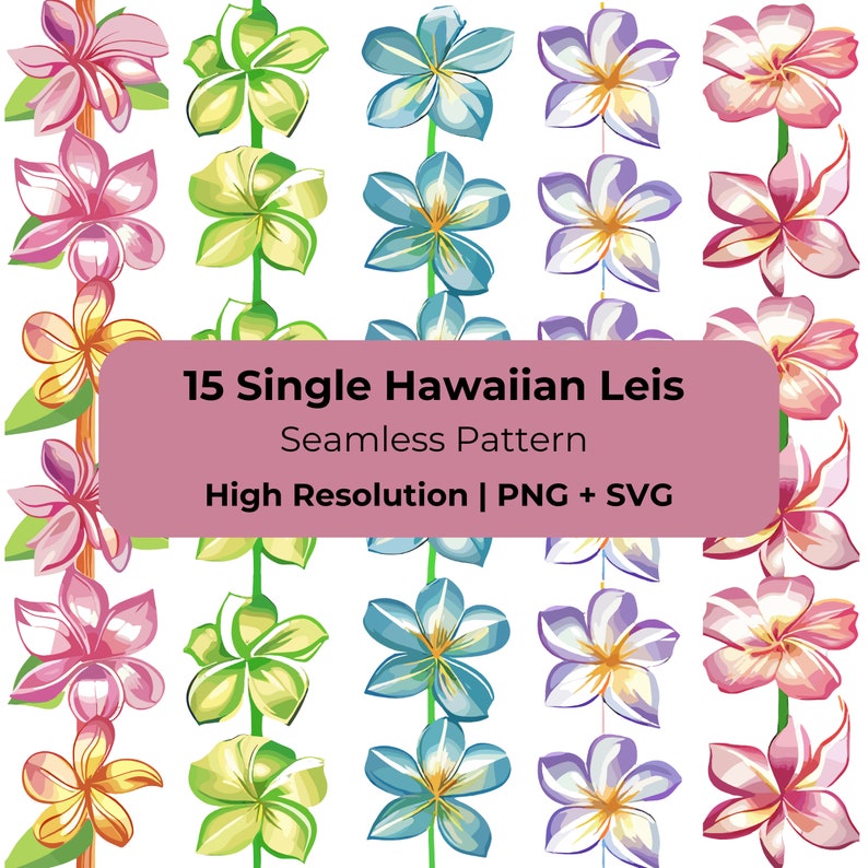 Hawaiian Lei Flowers SVG PNG Bundle - Seamless Pattern - DIY Digital ...