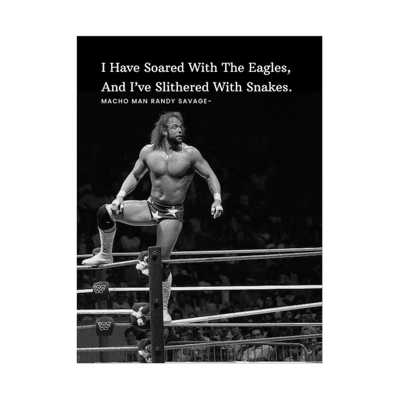 Macho Man Randy Savage Quote Rolled Posters - Etsy