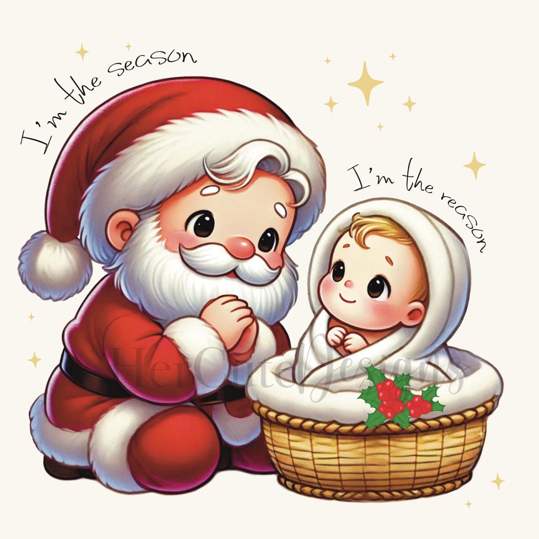 Cute Baby Jesus & Santa PNG | Christmas PNG | I'm the Season | Jesus is ...