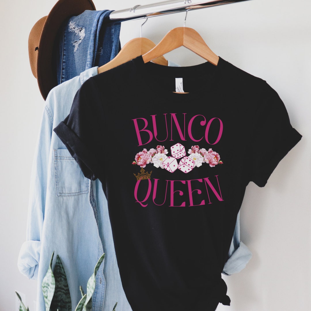 Cute Bunco T-shirt Bunco Queen Roses Dice Game Shirt Bunco Gift Bunco ...