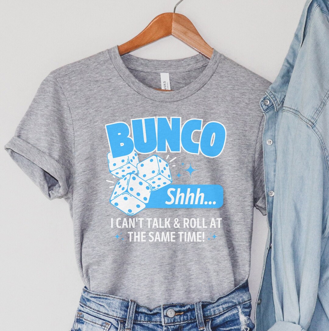 Bunco Night T-shirt | Bunco Babe Shirt | I Can't Talk and Roll Bunco ...