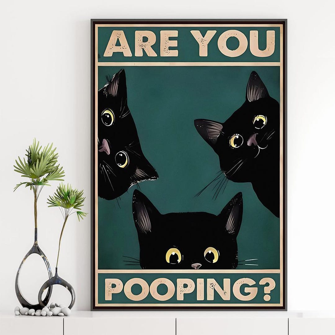 Cats Are You Pooping Vintage Posters / Personalized Gifts / Classic Art ...