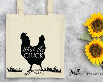 What the Cluck? SVG, PNG Digital File. Cricut Files, Digital Cut File ...