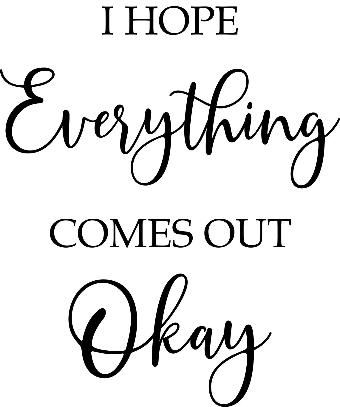 I Hope Everything Comes Out Ok. Digital Cut File, Silhouette Cameo File, Svg Cut File, Funny ...