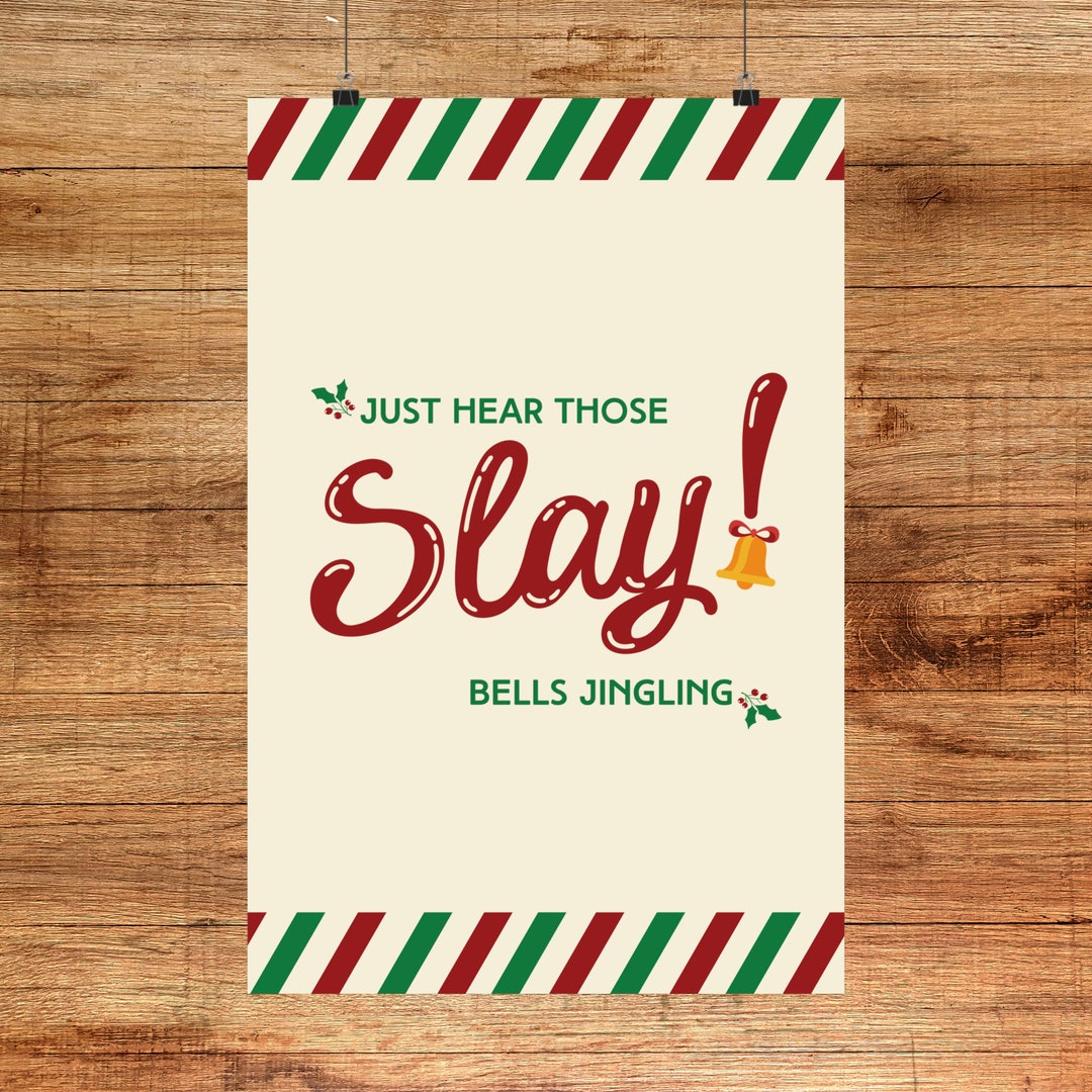 Just Hear Those SLAY Bells Matte Vertical Posters Wall Art Home Decor ...