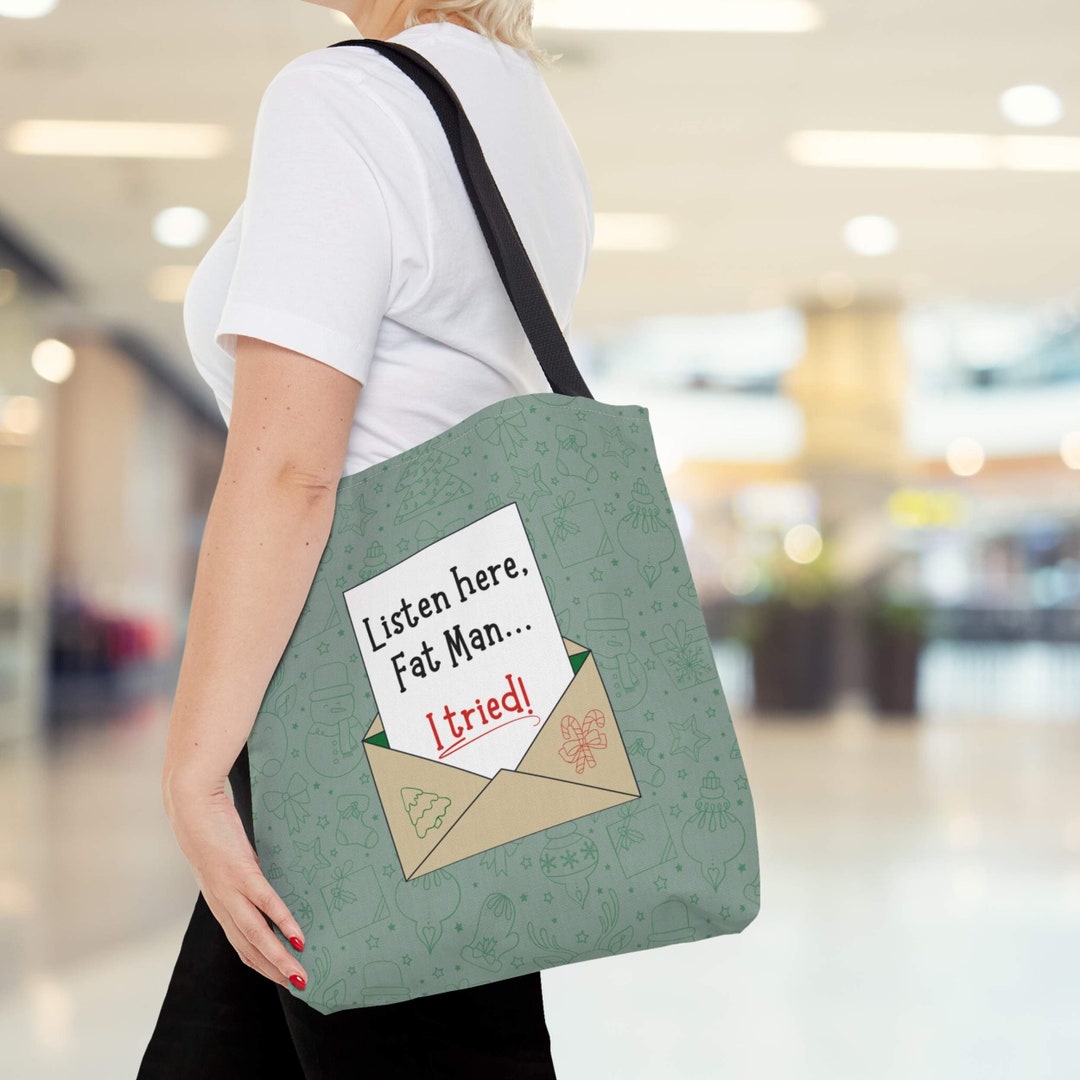 Listen Here Fat Man, I Tried Tote Bag Funny Tote Bag Trendy Tote Tote ...