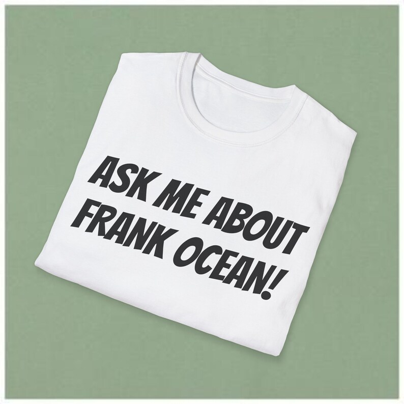 Ask Me About Frank Ocean Y2k Funny Slogan Tee - Etsy
