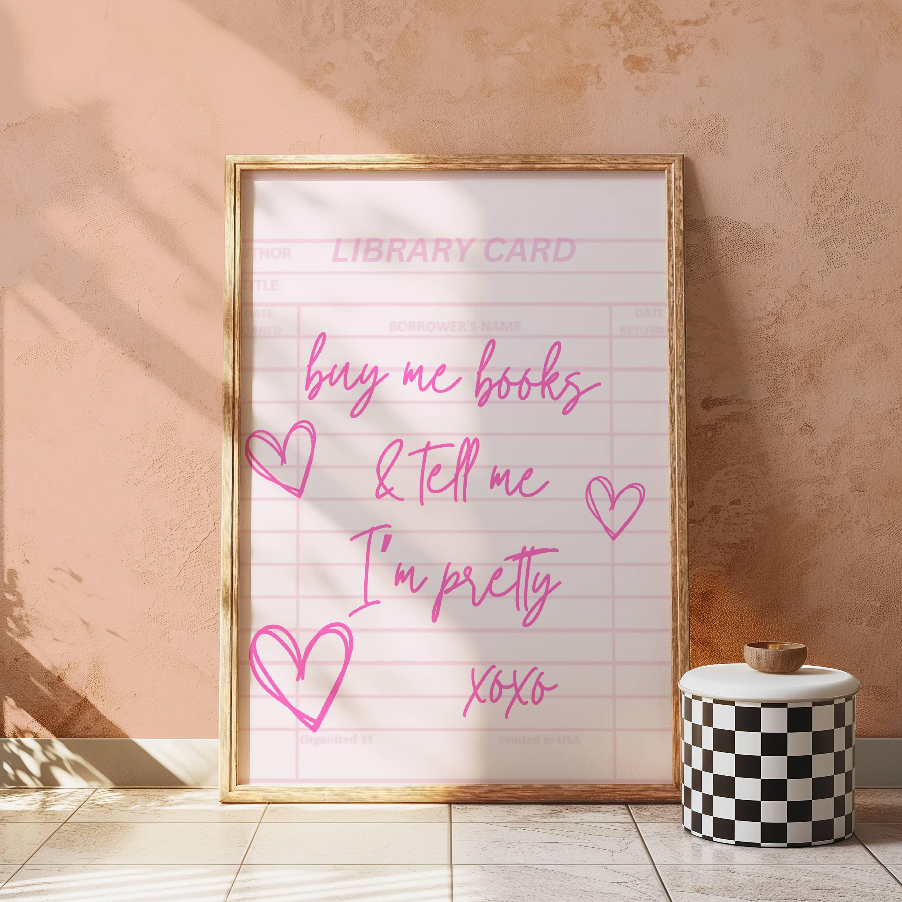 Buy Me Books and Call Me Pretty - Pink Library Card Digital Wall Art ...