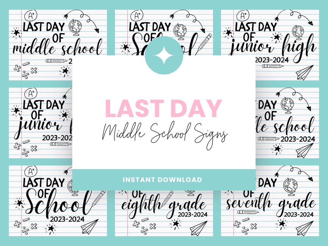 Last Day of Middle School Printable Sign Set Bundle - Etsy